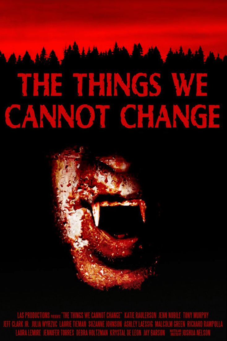 The Things We Cannot Change (2022) - Horror Guys
