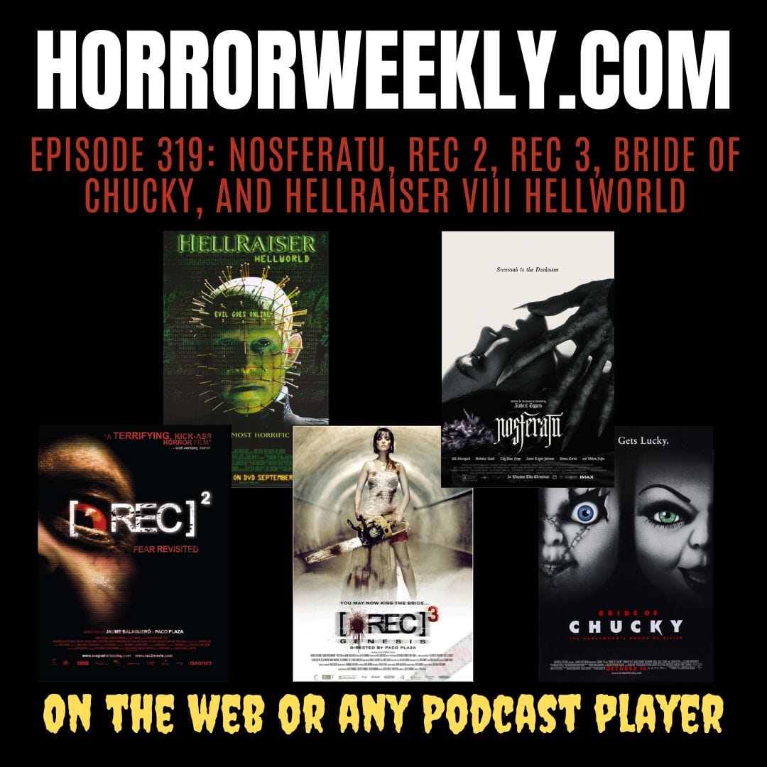 Nosferatu, Rec 2, Rec 3, Bride of Chucky, and Hellraiser VIII Hellworld ...